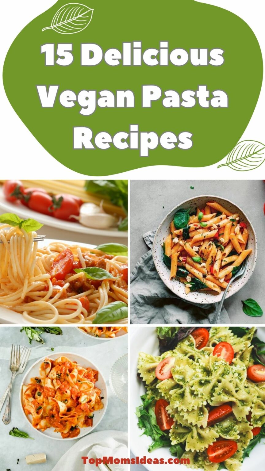 15 Delicious Vegan Pasta Recipes