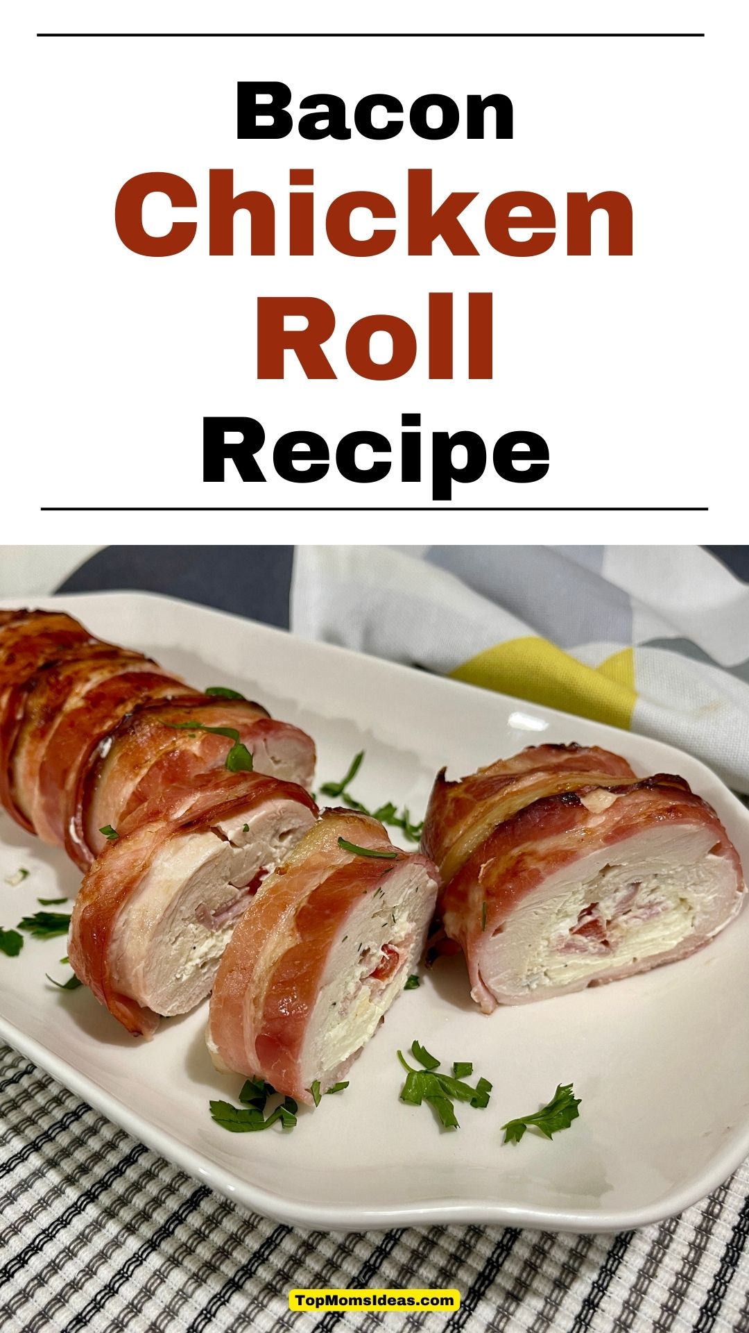Bacon Chicken Roll Recipe