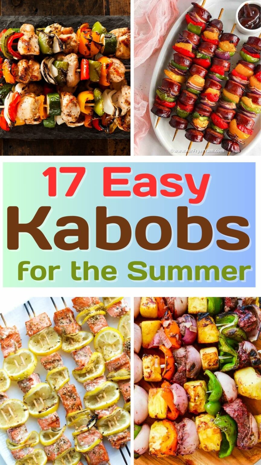17 Easy and Delicious Kabobs for the Summer